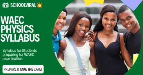 Waec Physics Syllabus 2026/2027: Full Guide - Schoolviral